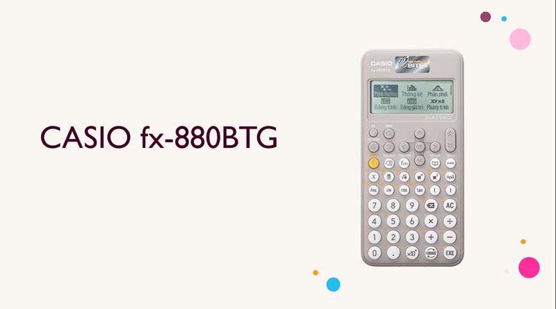 Siêu máy tính CASIO fx 880 BTG vừa mới ra mắt